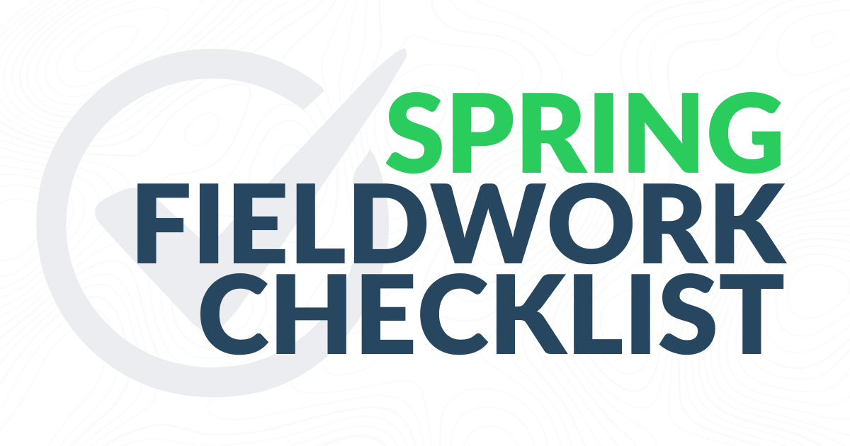Spring Fieldwork Checklist